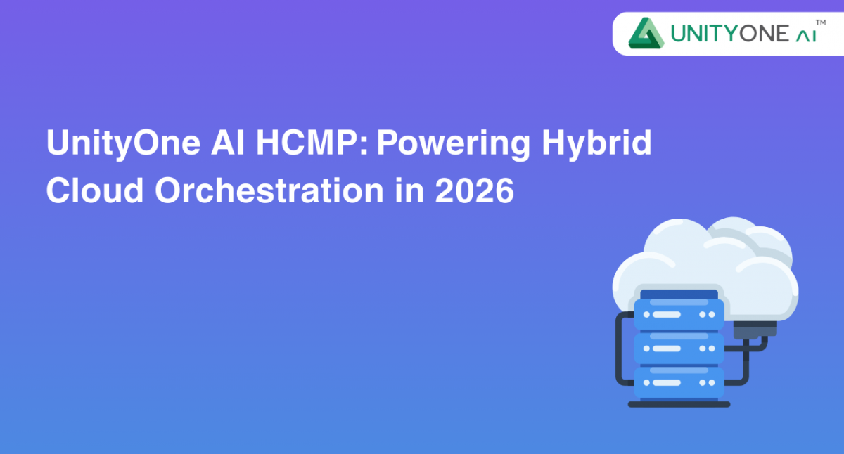 UnityOne AI HCMP: Powering Hybrid Cloud Orchestration in 2026 | UnityOne.AI
